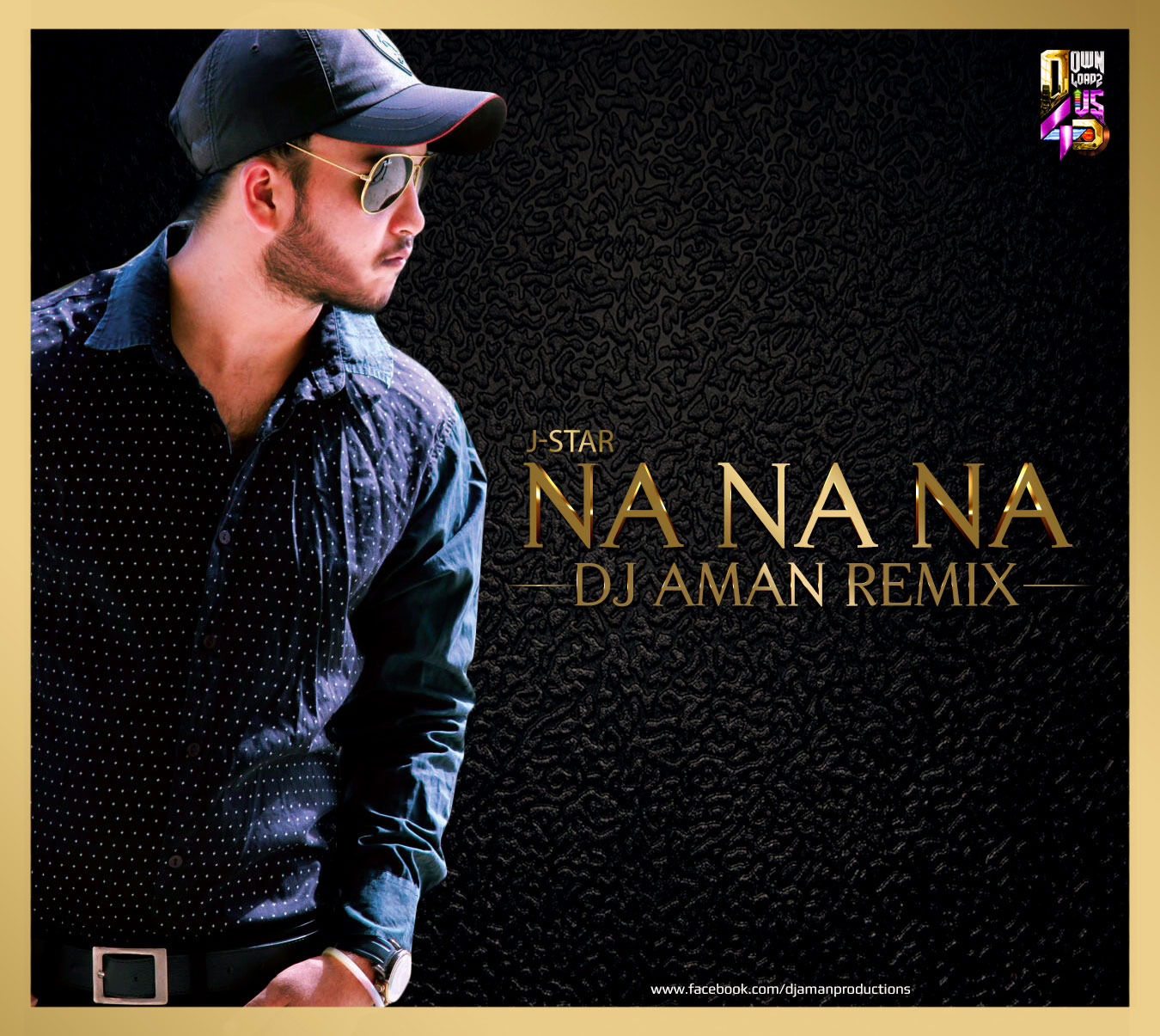 Na Na Na (J-Star) – DJ Aman Remix | Downloads4Djs