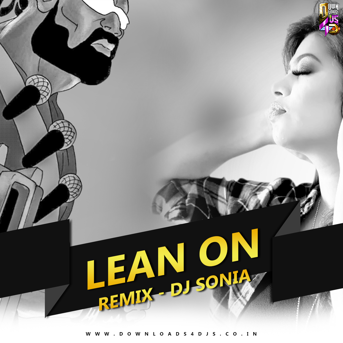 Lean On – DJ Sonia Remix | Downloads4Djs