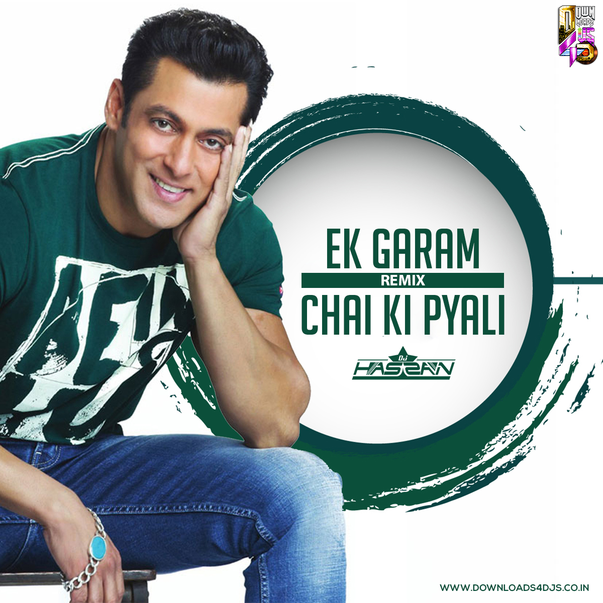 Ek Garam Chai Ki Pyali (Remix) – DJ Hassan | Downloads4Djs