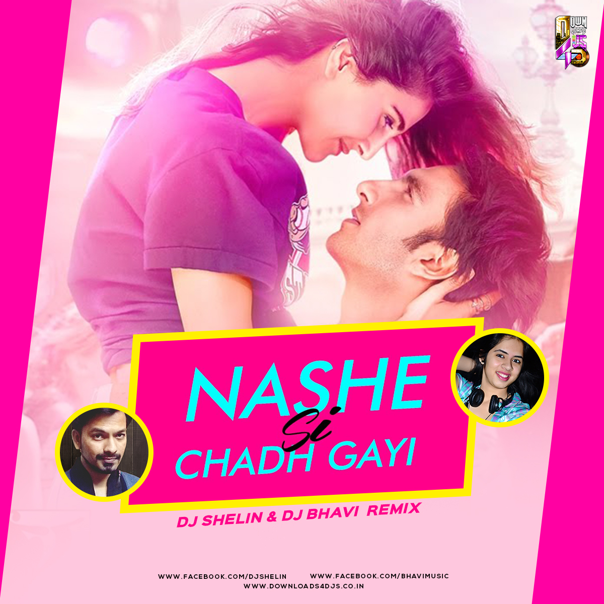 Nashe Si ( Remix ) – Dj Shelin & Dj Bhavi | Downloads4Djs