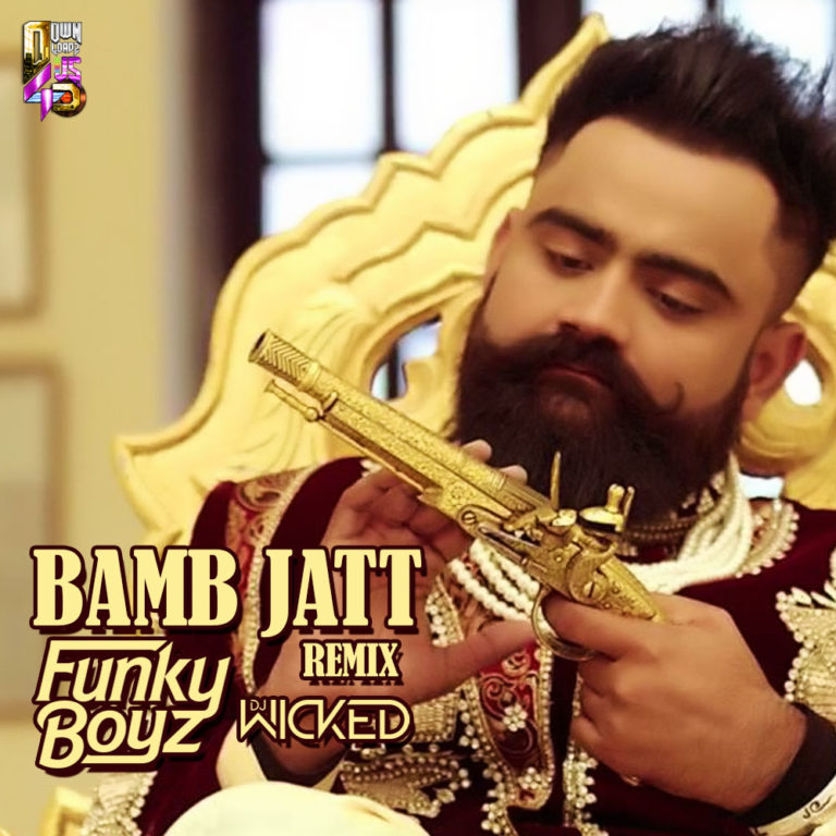 Bamb Jatt – (Funkyboyz) – Dj Wicked Remix | Downloads4Djs