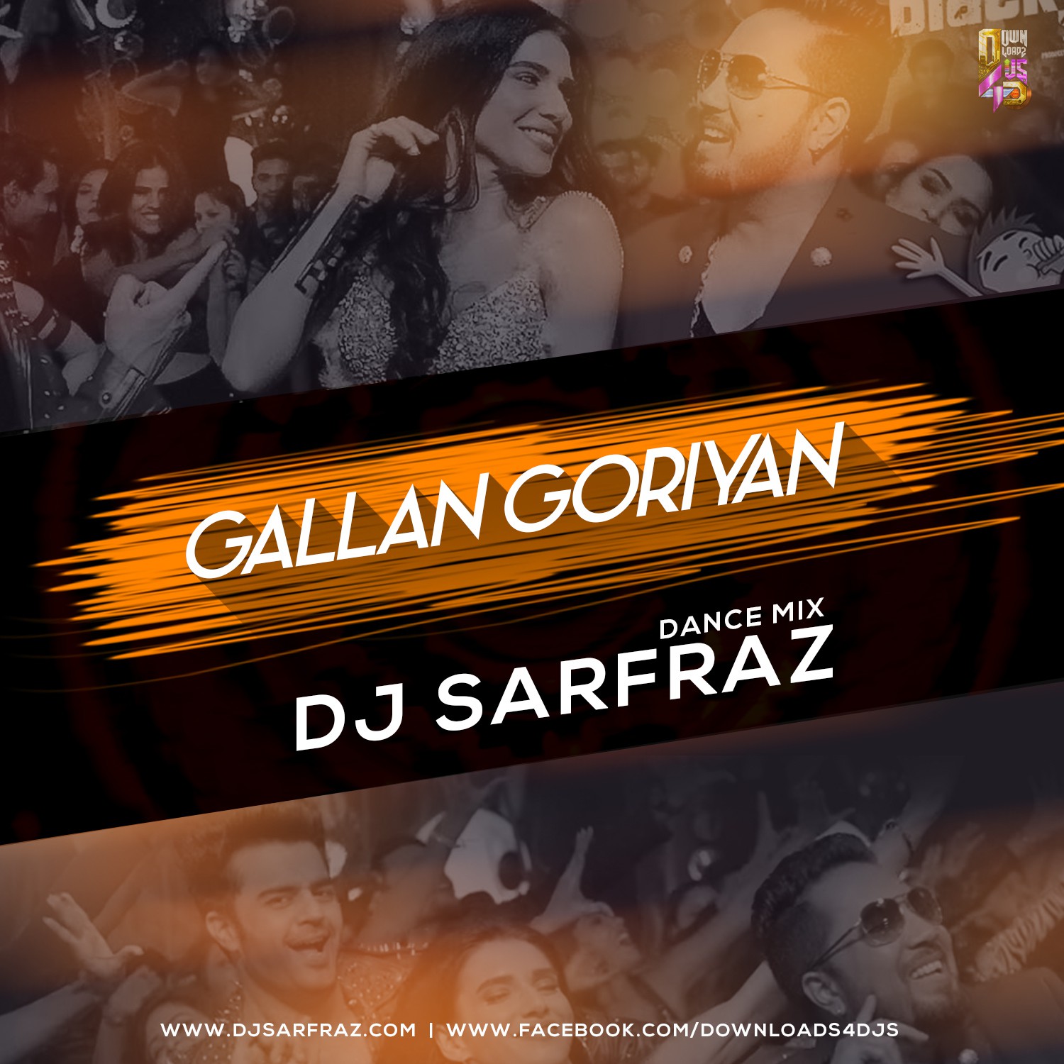 Galla Goriyan (Dance Mix) DJ SARFRAZ | Downloads4Djs