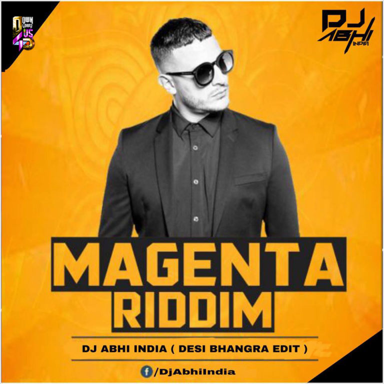 Magenta Riddim DJ Snake – ( Dj Abhi India Desi Bhangra Edit ...