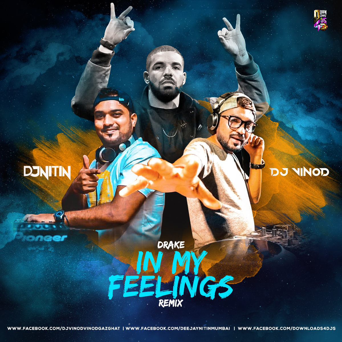 In My Feelings – Drake – (Remix) – DJ Vinod & DJ Nitin | Downloads4Djs