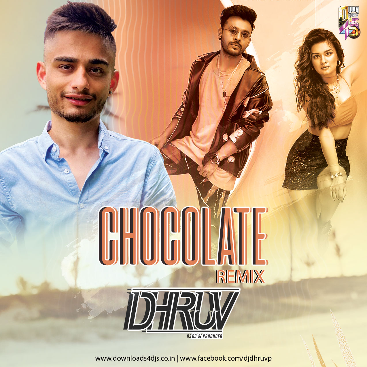 Chocolate - Remix - DJ Dhruv | Downloads4Djs