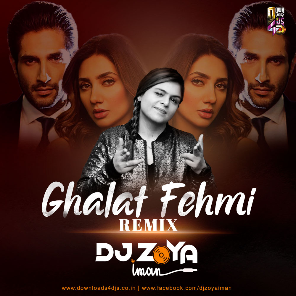 GHALAT FEHMI – DJ ZOYA IMAN REMIX | Downloads4Djs