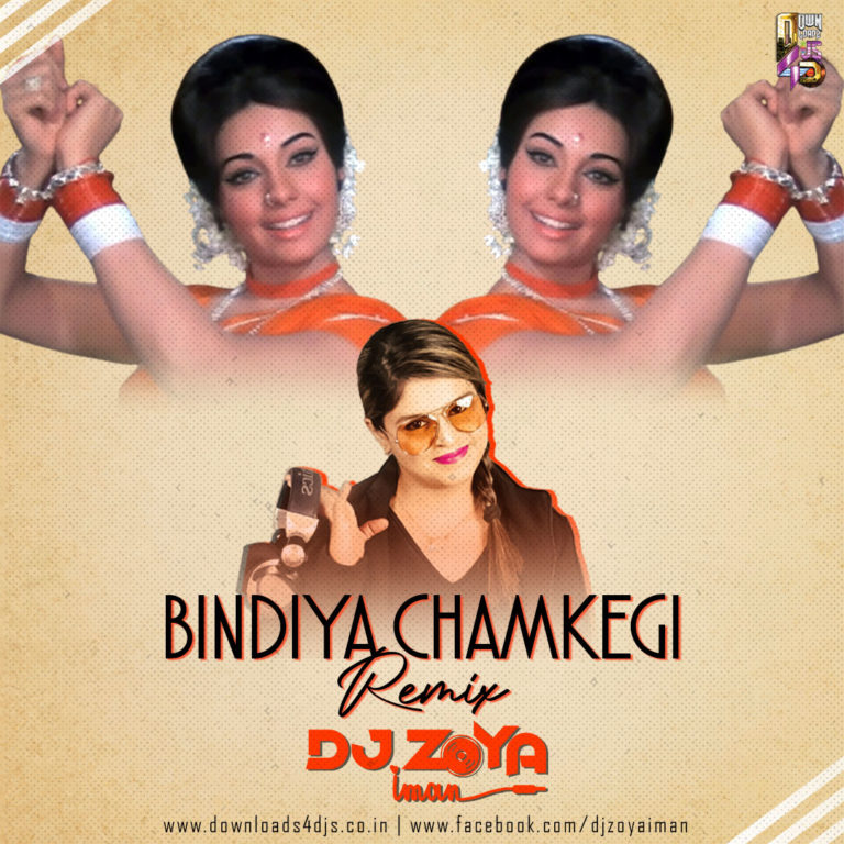 Bindiya Chamkegi (Remix) – DJ Zoya | Downloads4Djs