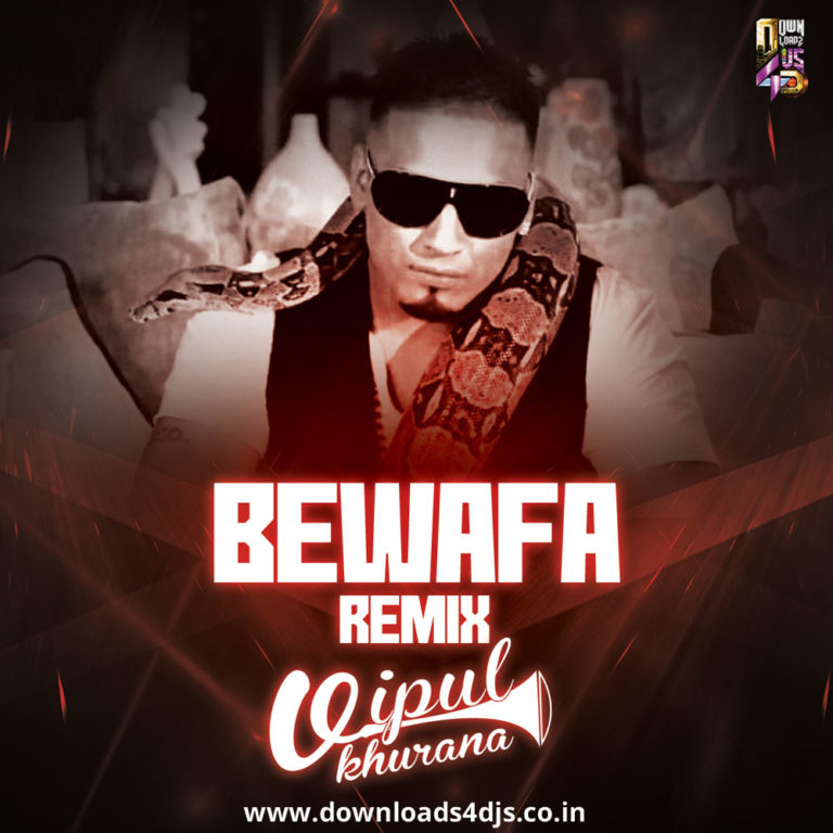 Bewafa (Remix) – DJ Vipul Khurana | Downloads4Djs
