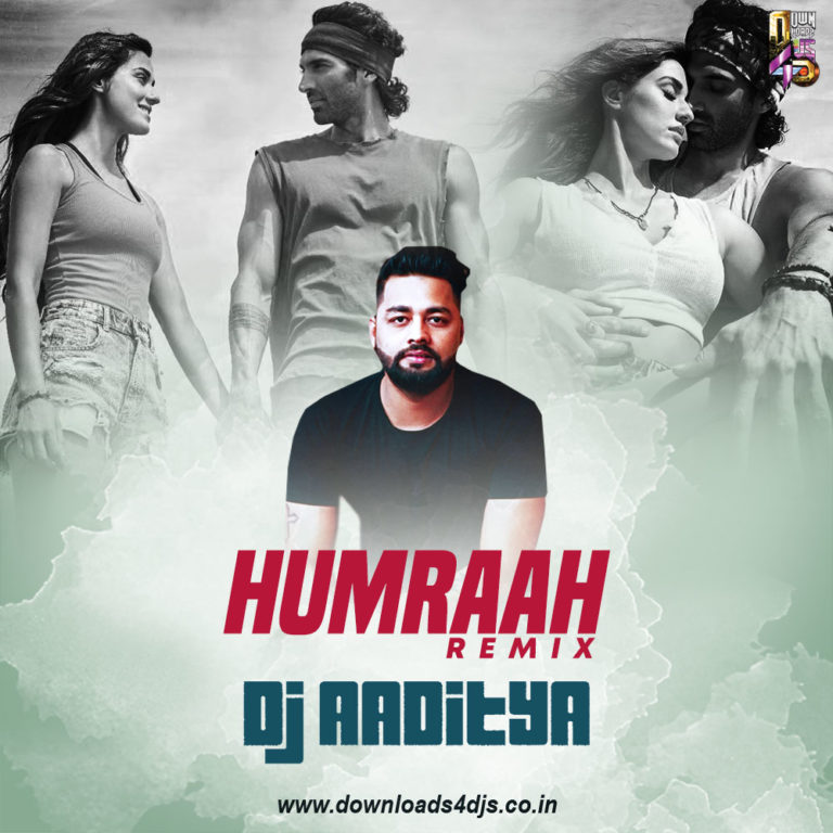 Humraah (Remix) – Dj Aaditya | Downloads4Djs