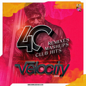 DJ TEJAS – VELOCITY 2024 – REMIX ALBUM | Downloads4Djs
