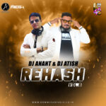 Rehash Vol.8 – DJ Anant & DJ Atish | Downloads4Djs